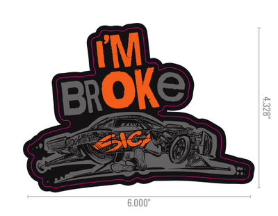 I'm BrOKe Sticker – Sick The Mag